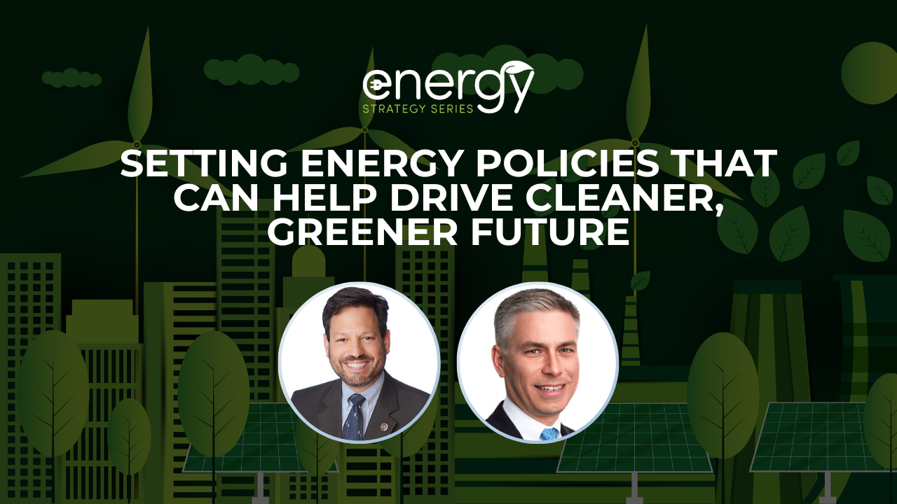 Energy Strategy Series 2024: Setting energy policies that can help ...