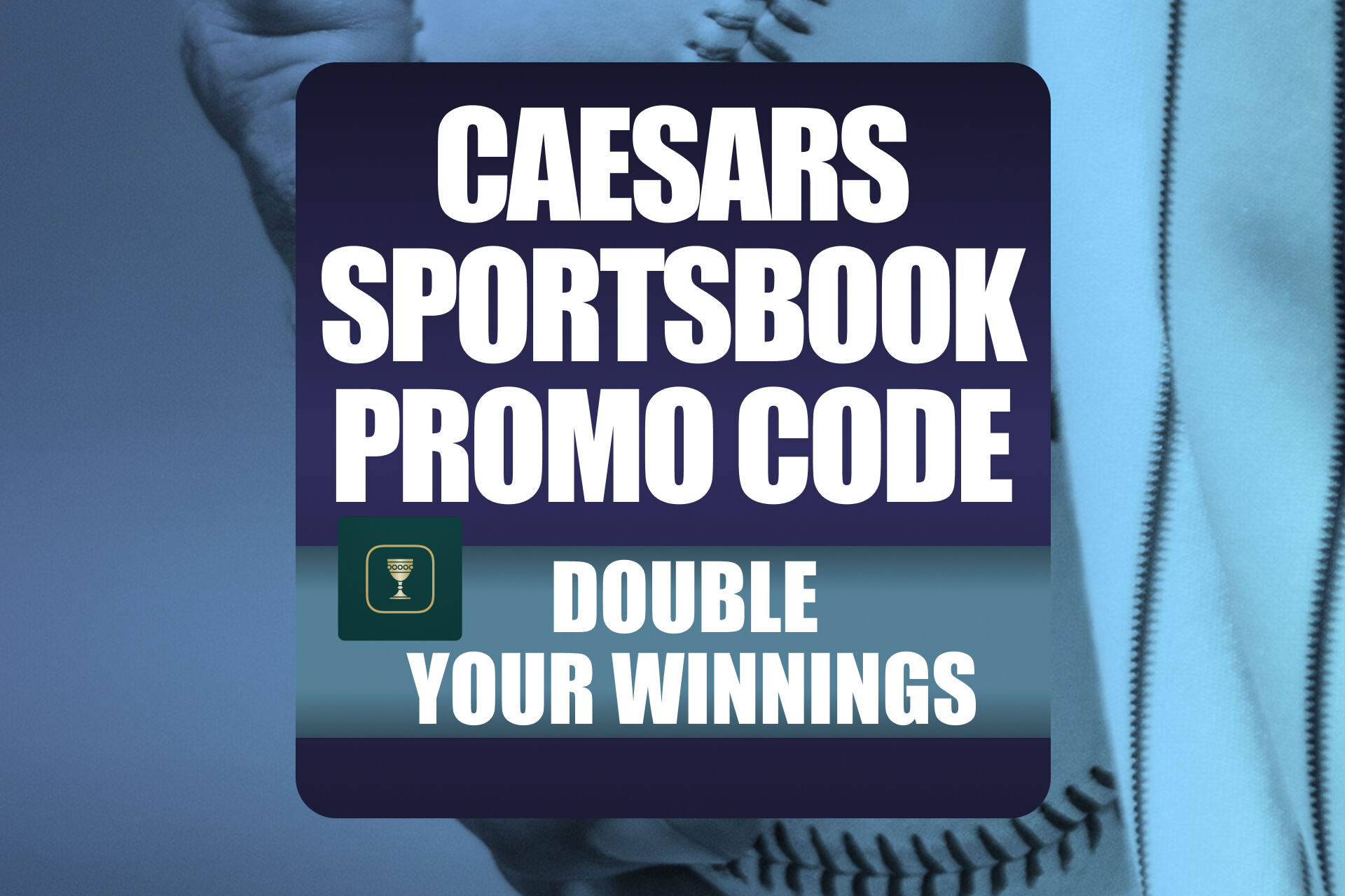 Caesars Sportsbook Promo Code WTOPDYW: Double Winnings for MLB, PSG ...