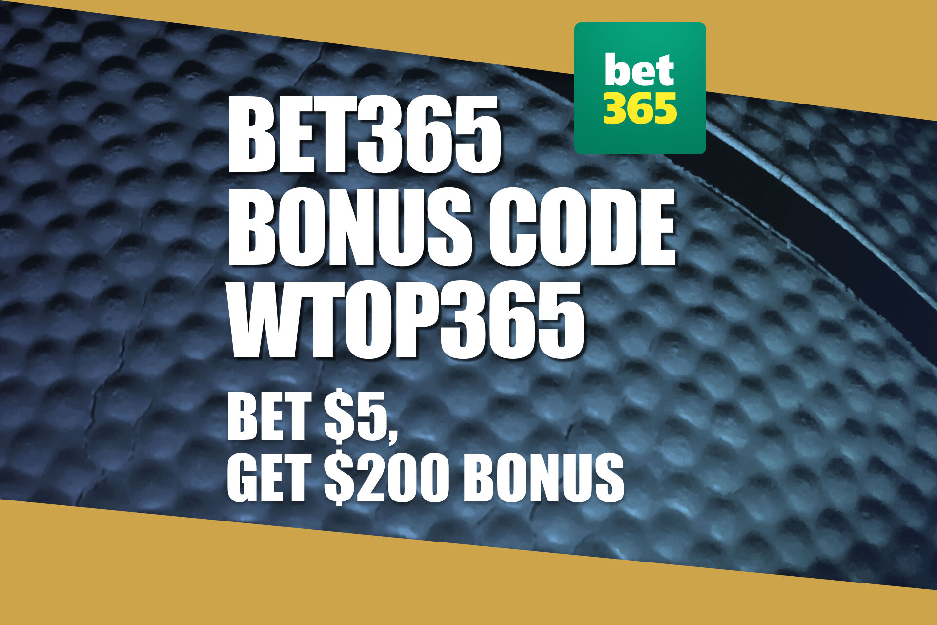 Bet365 Bonus Code WTOP365: Grab $200 Bonus for NBA, NCAAB Games This ...